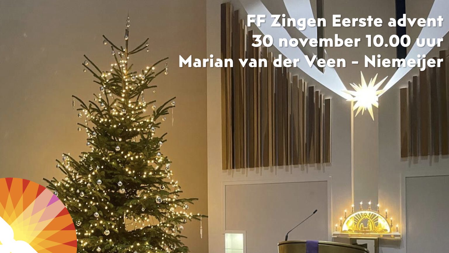 30 November FF Zingen eerste advent – voorganger Marian van der Veen ...